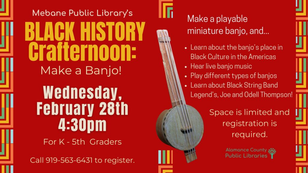 Black History Crafternoon: Build a Banjo! - City of Mebane, NC